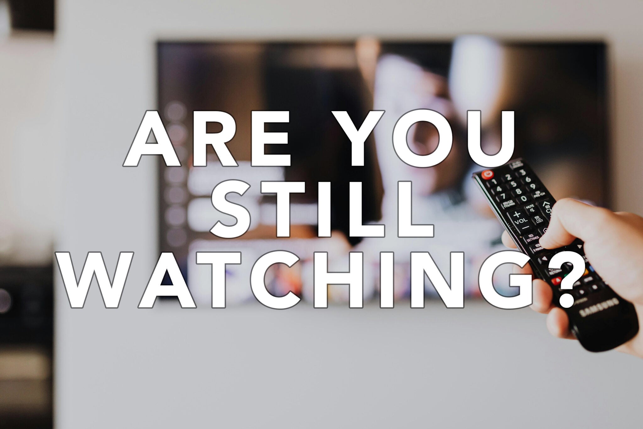 Are You Still Watching? – Ask Joe DiMatteo